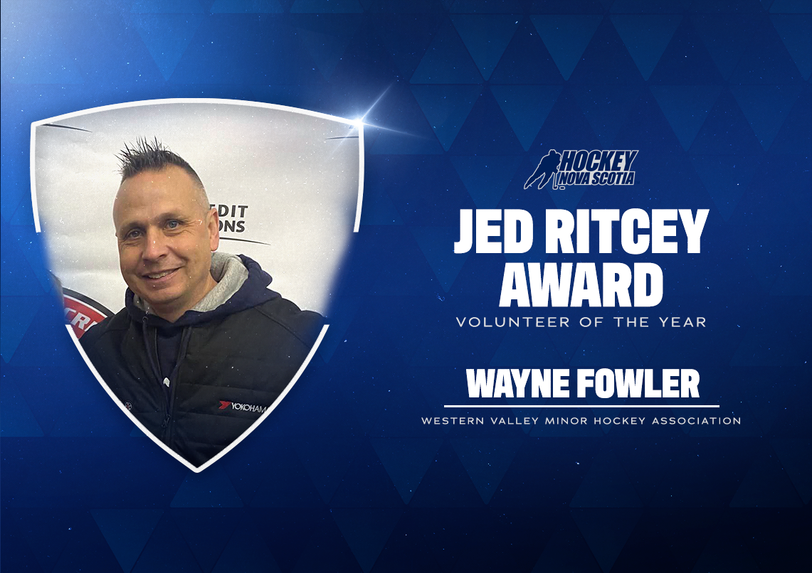 FOWLER IS 2024 RECIPIENT OF JED RITCEY AWARD | Hockey Nova Scotia